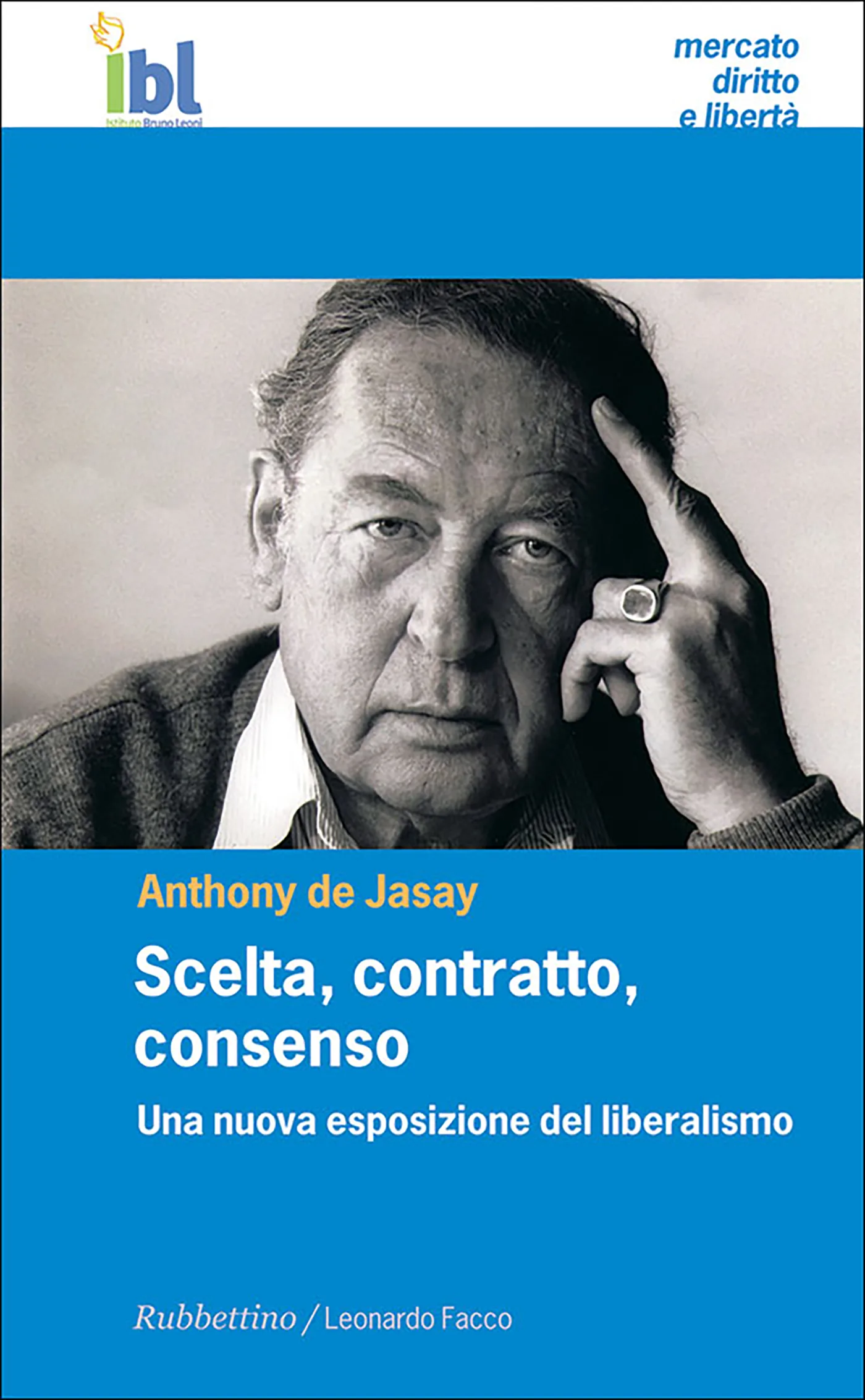 Scelta, contratto, consenso. Una nuova esposizione del liberalismo ...